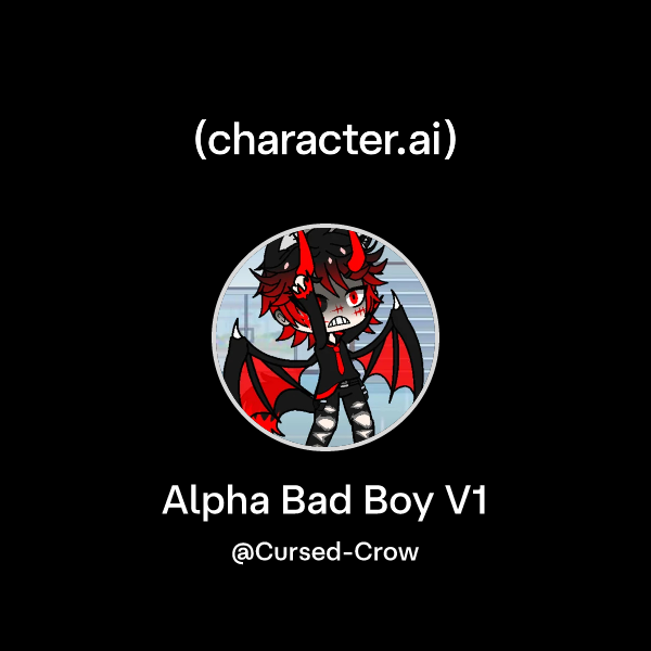 Chat with Alpha Bad Boy V1 | character.ai | Personalized AI for every ...