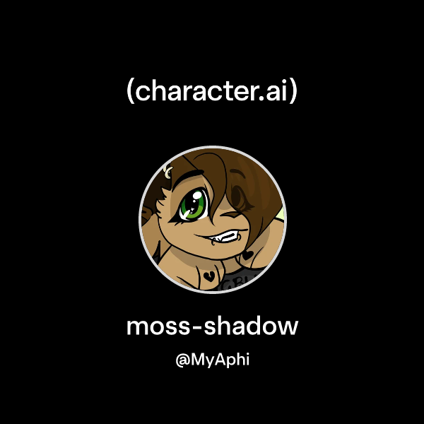 Chat with moss-shadow | character.ai | AI Chat, Reimagined–Your Words ...