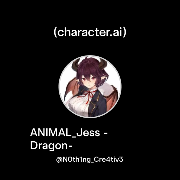 Chat with ANIMAL_Jess -Dragon- | character.ai | AI Chat, Reimagined ...