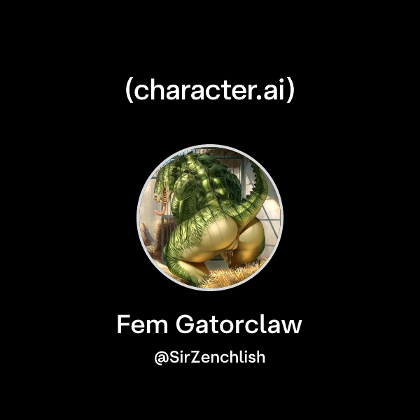 Chat with Fem Gatorclaw | character.ai | AI Chat, Reimagined–Your Words ...