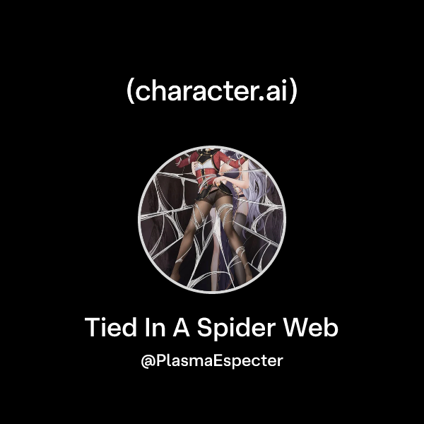 Chat with Tied In A Spider Web | character.ai | AI Chat, Reimagined ...