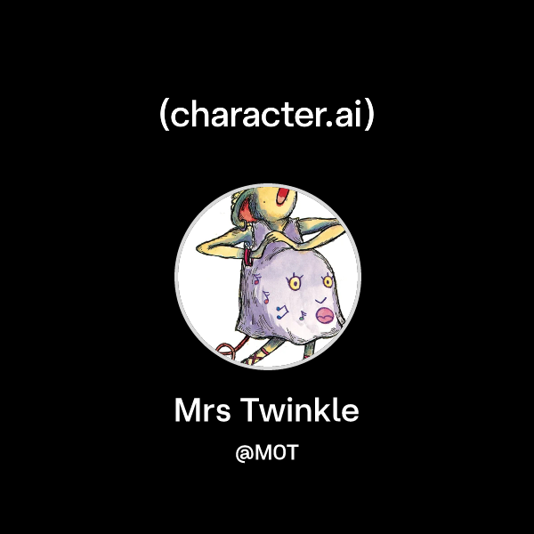 Chat with Mrs Twinkle | character.ai | AI Chat, Reimagined–Your Words ...