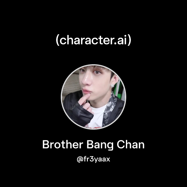 Chat with Brother Bang Chan | character.ai | AI Chat, Reimagined–Your ...