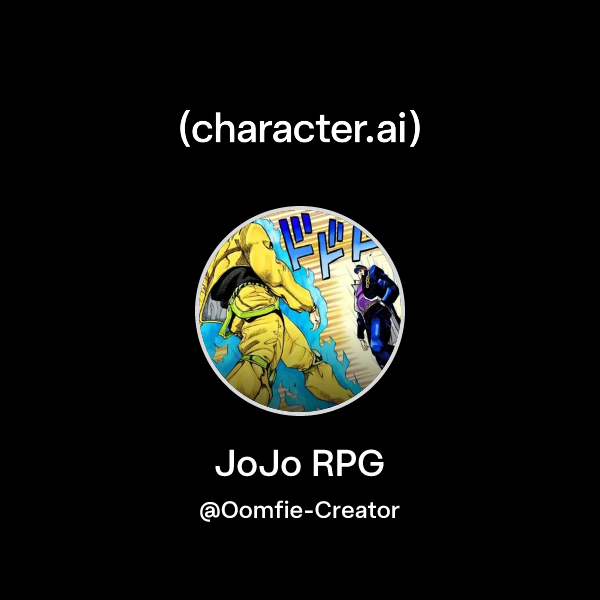 Chat with JoJo RPG | character.ai | Personalized AI for every moment of ...