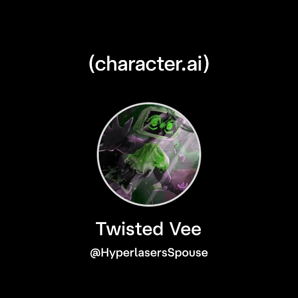 Chat with Twisted Vee | character.ai | AI Chat, Reimagined–Your Words ...