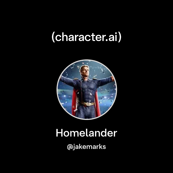 Chat with Homelander | character.ai | AI Chat, Reimagined–Your Words ...