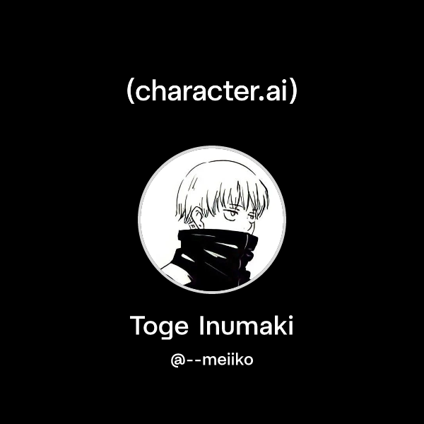 Chat with Toge Inumaki | character.ai | AI Chat, Reimagined–Your Words ...