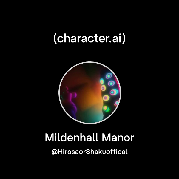 Chat with Mildenhall Manor | character.ai | Personalized AI for every ...