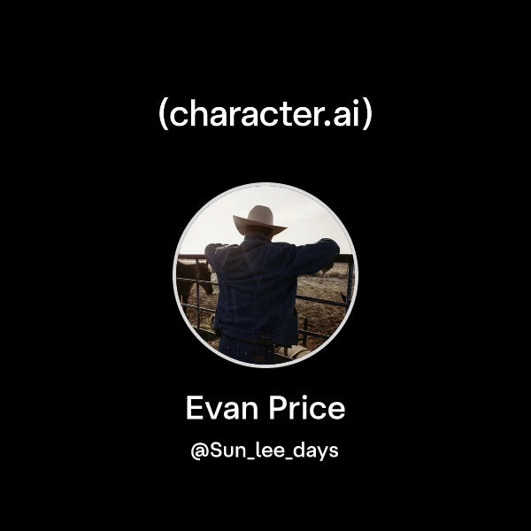 Chat with Evan Price | character.ai | Personalized AI for every moment ...