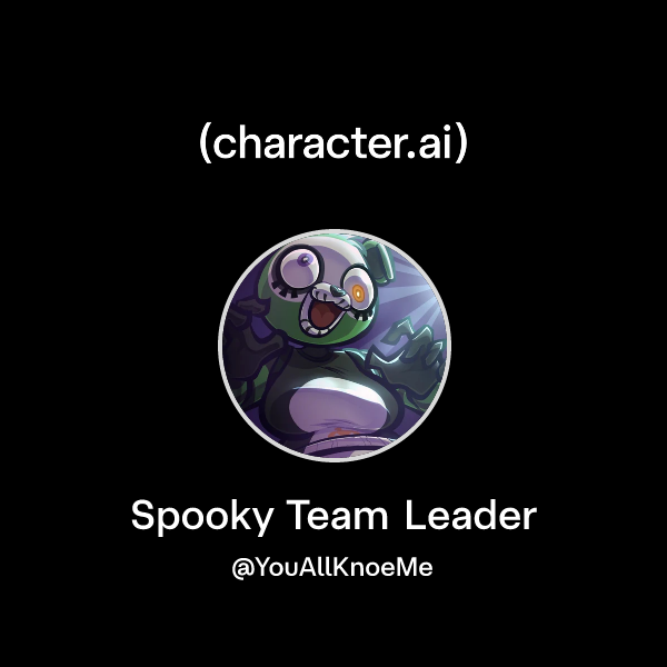 Chat with Spooky Team Leader | character.ai | AI Chat, Reimagined–Your ...