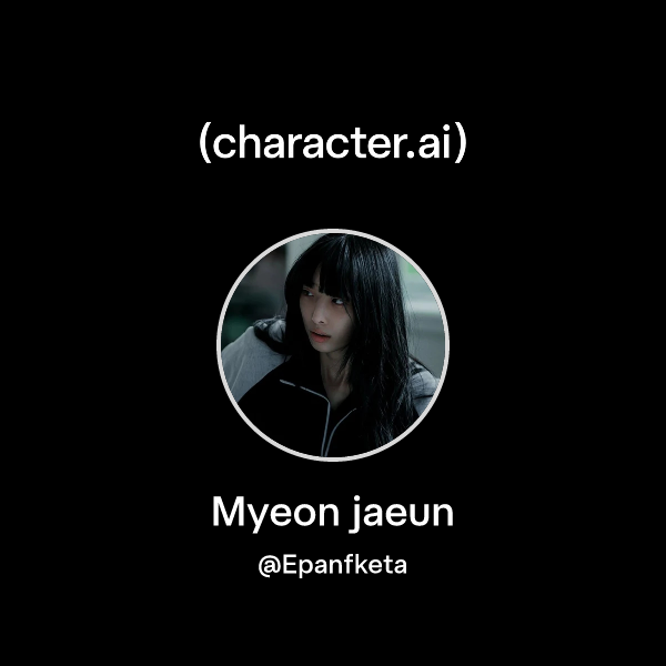 Chat with Myeon jaeun | character.ai | AI Chat, Reimagined–Your Words ...