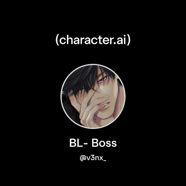 Chat with BL- Boss | character.ai | AI Chat, Reimagined–Your Words ...
