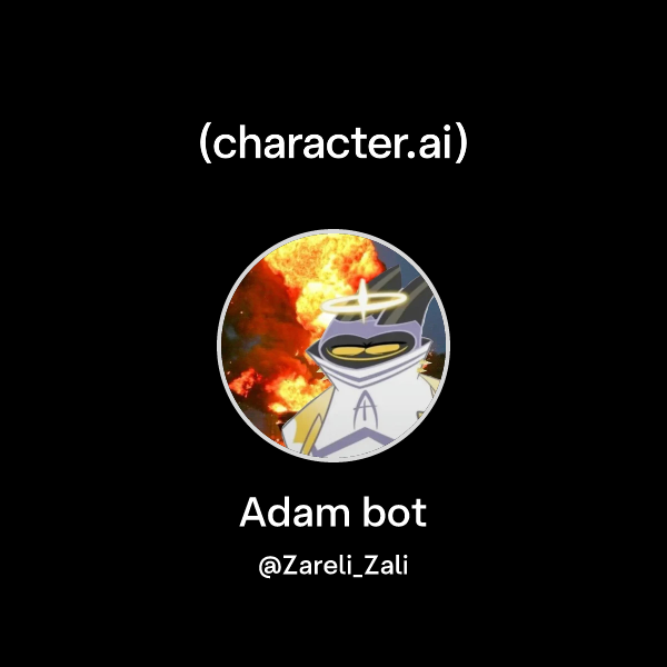 Chat with Adam bot | character.ai | Personalized AI for every moment of your day