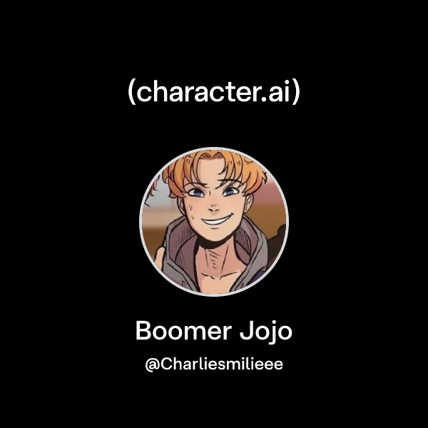 Chat with Boomer Jojo | character.ai | AI Chat, Reimagined–Your Words ...