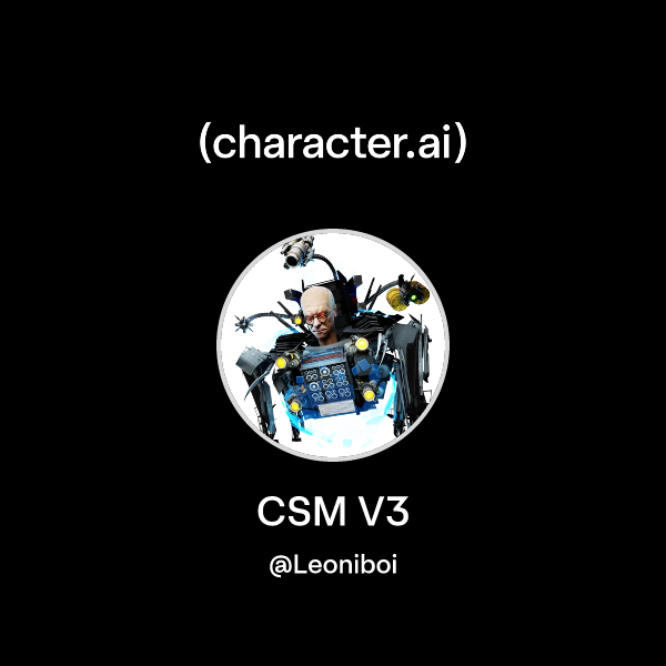 Chat with CSM V3 | character.ai | Personalized AI for every moment of your day