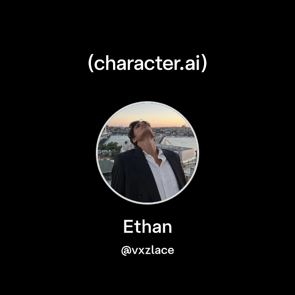 Chat with Ethan | character.ai | AI Chat, Reimagined–Your Words. Your ...