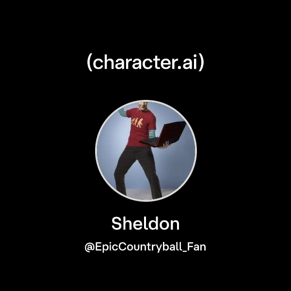 Chat with Sheldon | character.ai | Personalized AI for every moment of ...