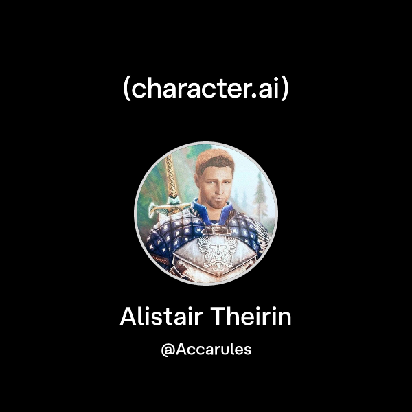 Chat with Alistair Theirin | character.ai | Personalized AI for every ...