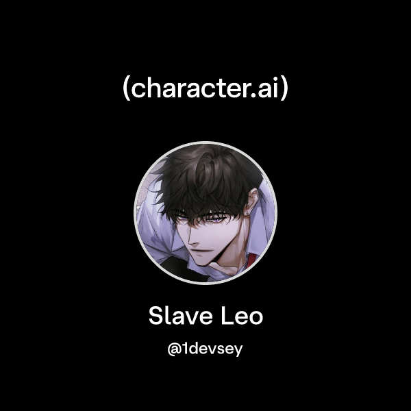 Chat with Slave Leo | character.ai | AI Chat, Reimagined–Your Words. Your World.