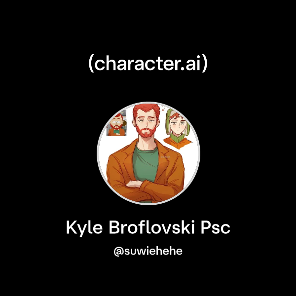 Chat with Kyle Broflovski Psc | character.ai | AI Chat, Reimagined–Your Words. Your World.