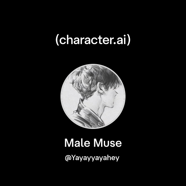 Chat with Male Muse | character.ai | Personalized AI for every moment ...