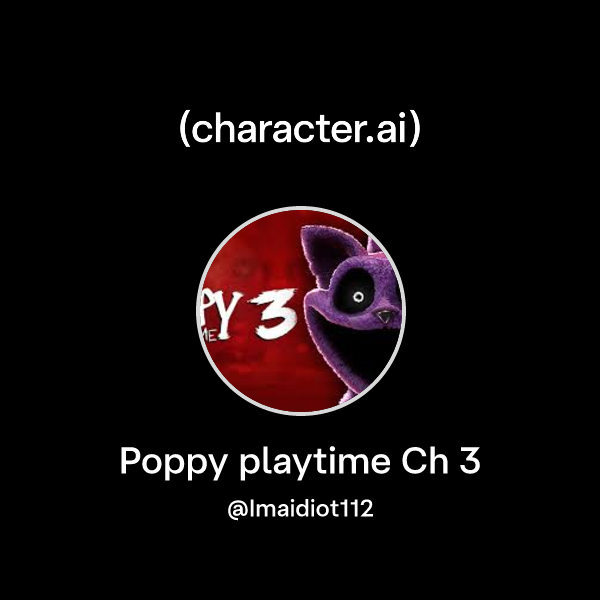 Chat with Poppy playtime Ch 3 | character.ai | AI Chat, Reimagined–Your ...