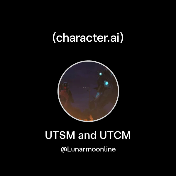 Chat with UTSM and UTCM | character.ai | AI Chat, Reimagined–Your Words ...