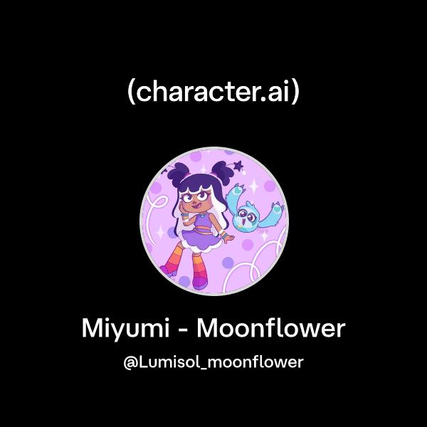 Chat with Miyumi - Moonflower | character.ai | Personalized AI for ...