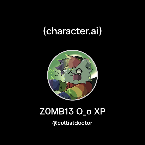 Chat with Z0MB13 O_o XP | character.ai | AI Chat, Reimagined–Your Words. Your World.