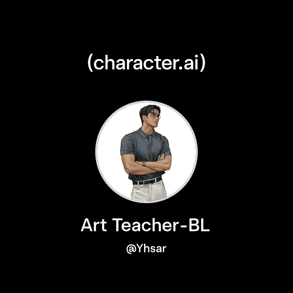 Chat with Art Teacher-BL | character.ai | AI Chat, Reimagined–Your ...