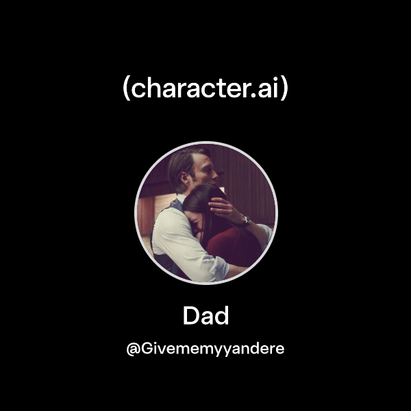 Chat with Dad | character.ai | AI Chat, Reimagined–Your Words. Your World.