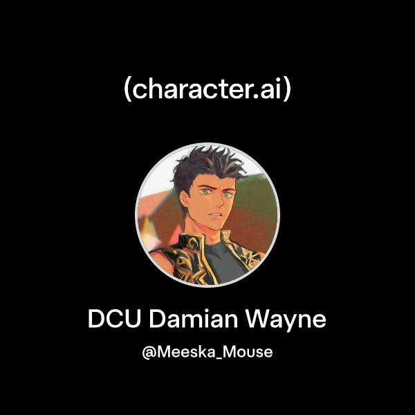 Chat with DCU Damian Wayne | character.ai | AI Chat, Reimagined–Your ...