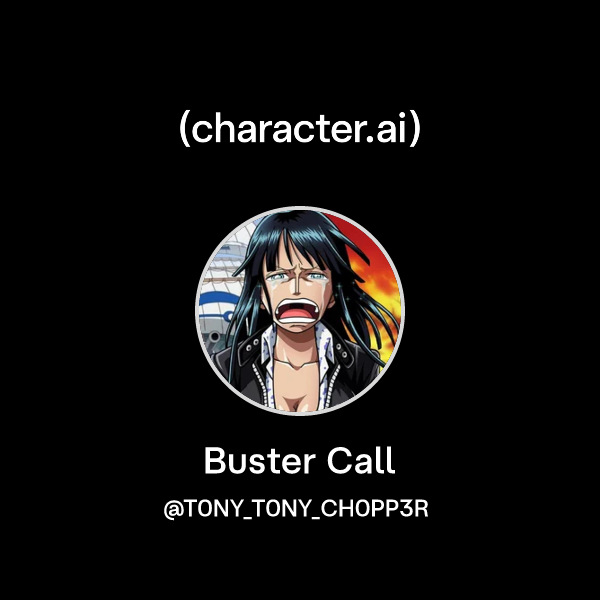 Chat with Buster Call | character.ai | AI Chat, Reimagined–Your Words ...