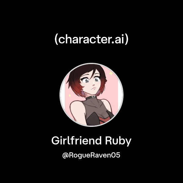 Chat with Girlfriend Ruby | character.ai | AI Chat, Reimagined–Your Words. Your World.