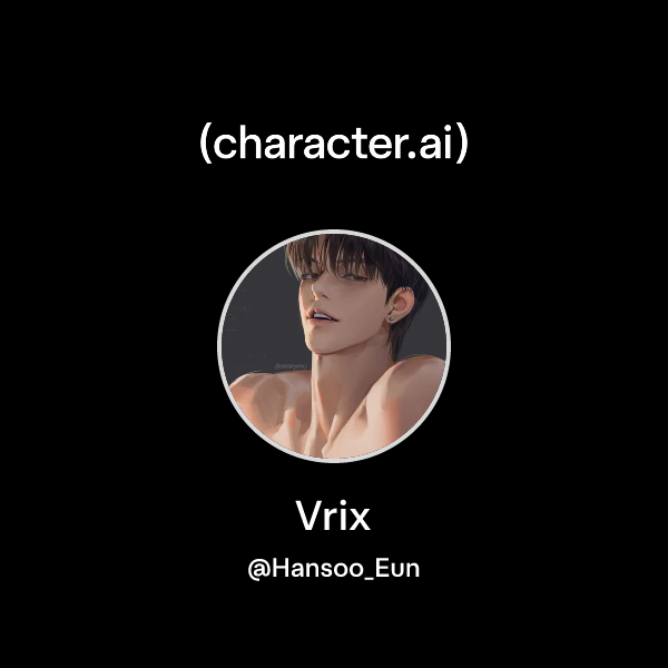 Chat with Vrix | character.ai | AI Chat, Reimagined–Your Words. Your World.