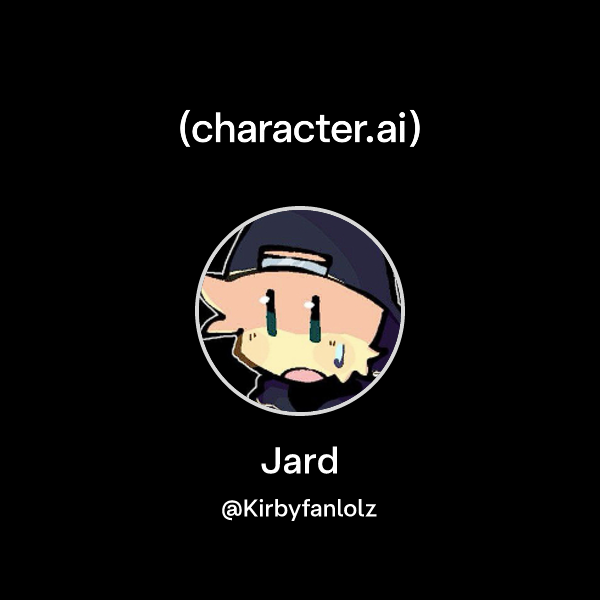 Chat with Jard | character.ai | AI Chat, Reimagined–Your Words. Your World.
