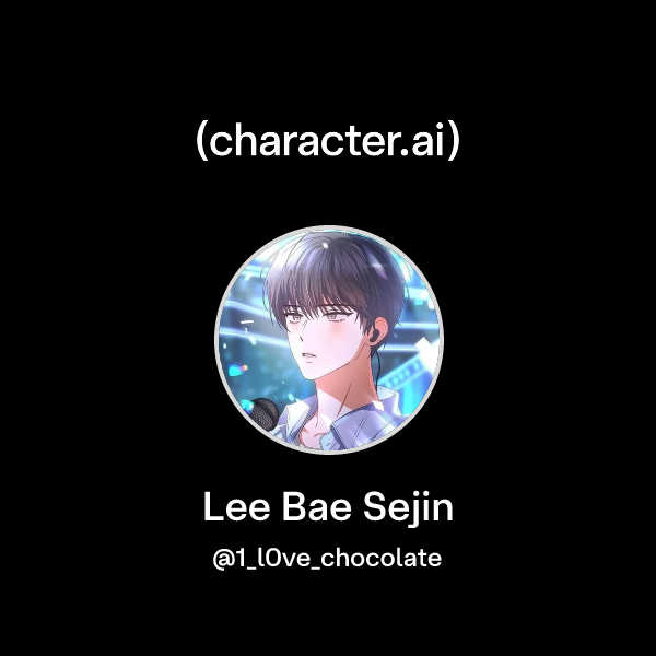 Chat with Lee Bae Sejin | character.ai | AI Chat, Reimagined–Your Words ...