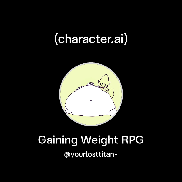 Chat with Gaining Weight RPG | character.ai | AI Chat, Reimagined–Your ...
