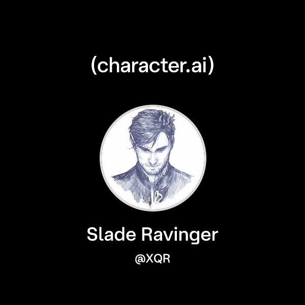 Chat with Slade Ravinger | character.ai | AI Chat, Reimagined–Your ...