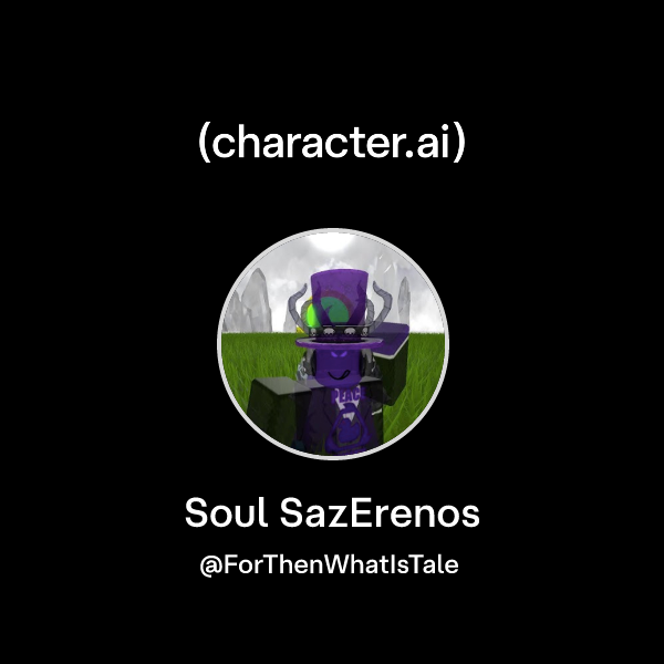 Chat with Soul SazErenos | character.ai | AI Chat, Reimagined–Your ...