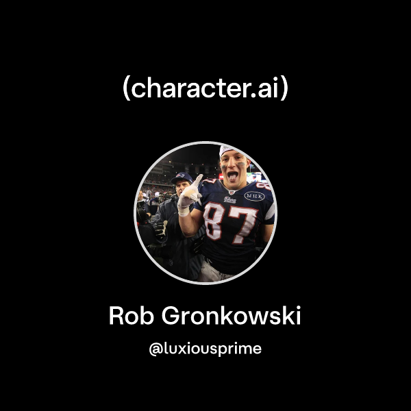Chat with Rob Gronkowski | character.ai | AI Chat, Reimagined–Your ...