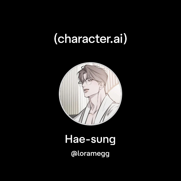 Chat with Hae-sung | character.ai | AI Chat, Reimagined–Your Words ...