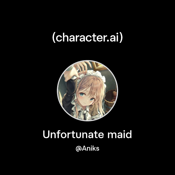 Chat with Unfortunate maid | character.ai | AI Chat, Reimagined–Your ...