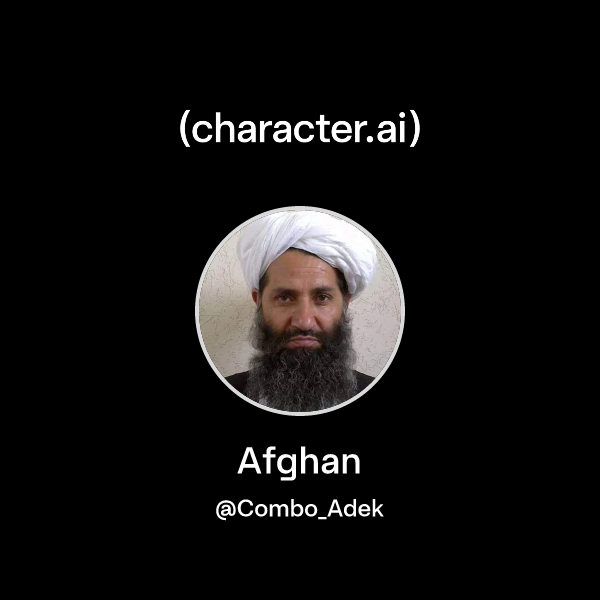 Chat with Afghan | character.ai | Personalized AI for every moment of ...