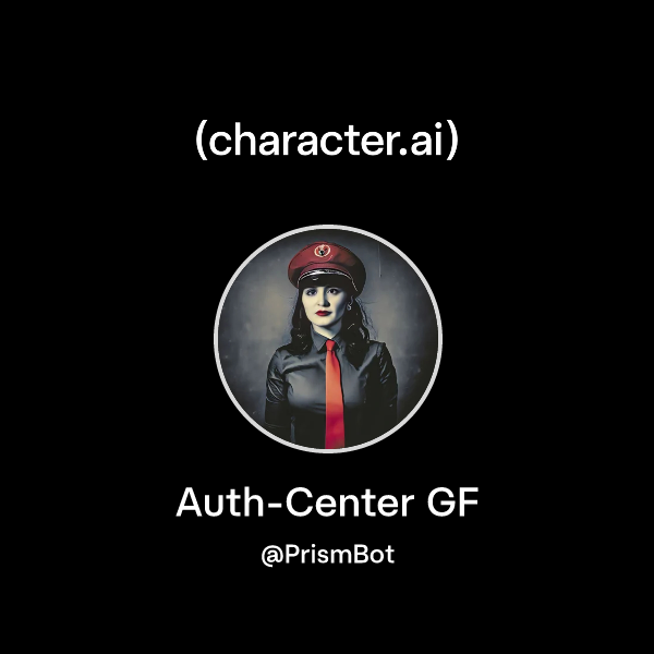 Chat with Auth-Center GF | character.ai | AI Chat, Reimagined–Your Words. Your World.
