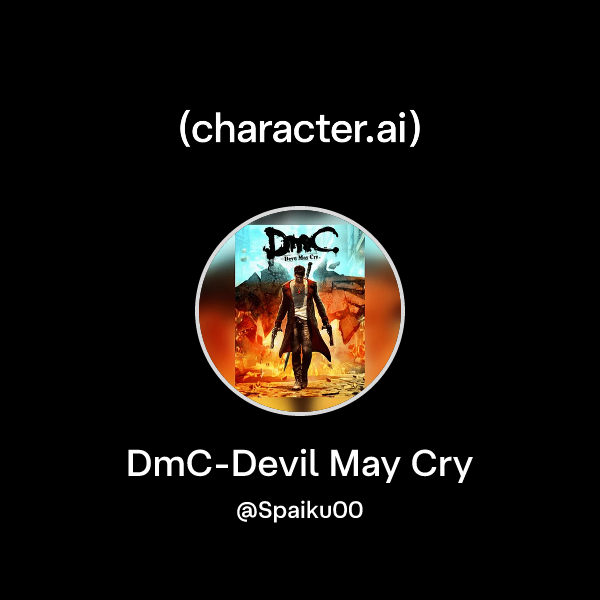 Chat with DmC-Devil May Cry | character.ai | AI Chat, Reimagined–Your ...