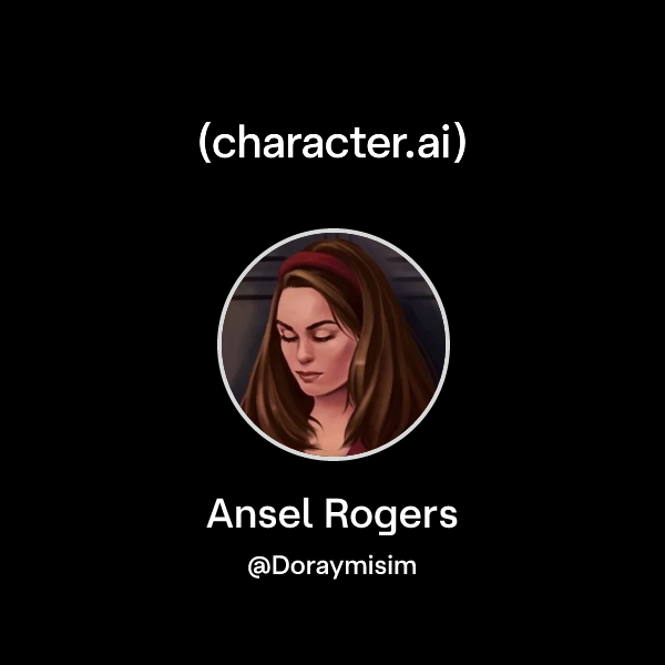 Chat with Ansel Rogers | character.ai | AI Chat, Reimagined–Your Words ...