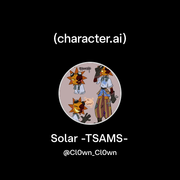 Chat with Solar -TSAMS- | character.ai | AI Chat, Reimagined–Your Words ...