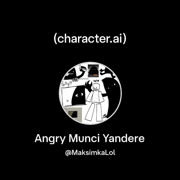 Chat with Angry Munci Yandere | character.ai | Personalized AI for ...