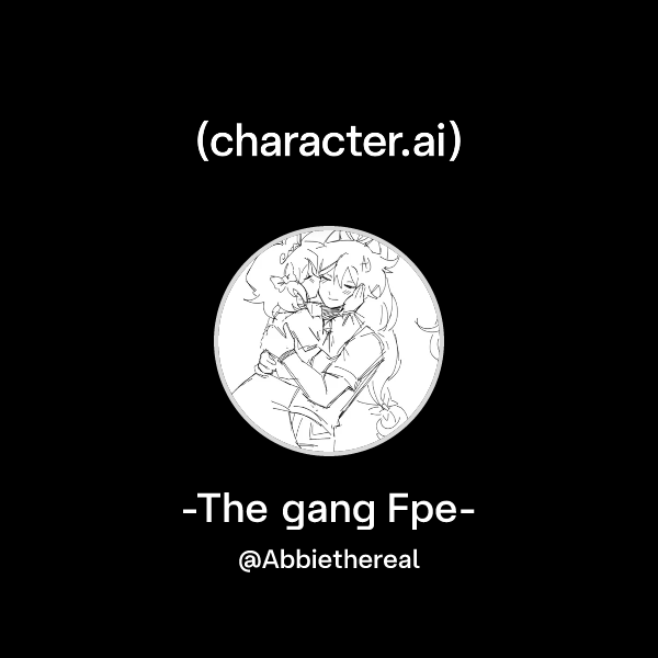 Chat with -The gang Fpe- | character.ai | AI Chat, Reimagined–Your ...